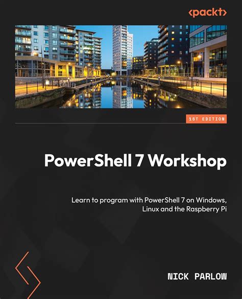 Powershell 7 Workshop Learn To Program With Powershell 7 On Windows