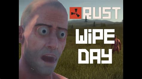 WIPE DAY Rust YouTube