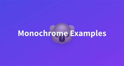 Monochrome Examples A Hugging Face Space By Hmb