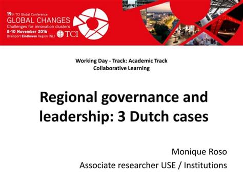 Tci 2016 Regional Governance And Leadership 3 Dutch Cases Pptx