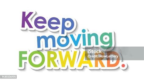 Keep Moving Forward Colorful Typography Slogan Stock Illustration Download Image Now Slogan