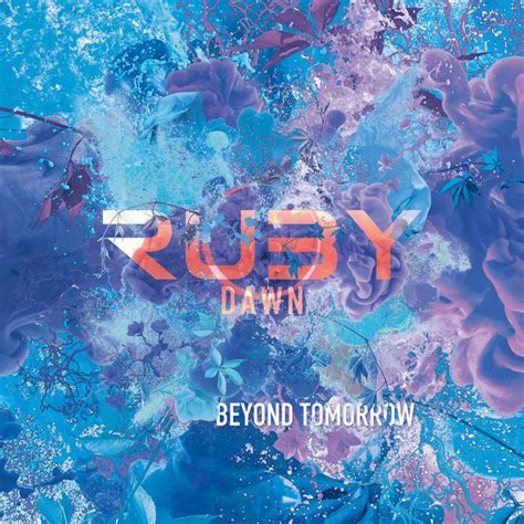 Ruby Dawn Beyond Tomorrow — Lazland