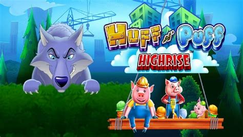 Play Huff N Puff High Rise At Betmgm