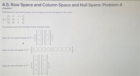 Solved Row Space And Column Space And Null Space Chegg Com
