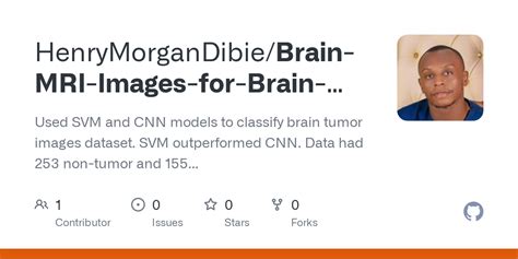 GitHub HenryMorganDibie Brain MRI Images For Brain Tumor Detection Used SVM And CNN Models To