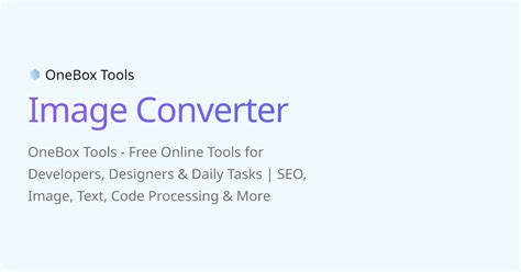 Image Converter Pinakamahusay ฟรี Online Image Tools เครื่องมือ Onebox Tools