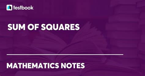 Sum Of Squares For N Natural Numbers With Steps And Examples