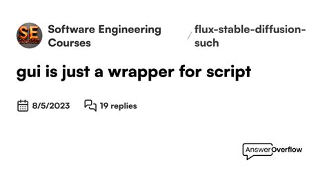 Gui Is Just A Wrapper For Script Software Engineering Courses Secourses