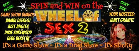 SPIN And WIN On The WHEEL Of SEX Sexy Game Drag Show Saturday June GayCities