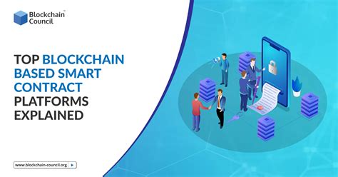 Top Blockchain Based Smart Contract Platforms Explained