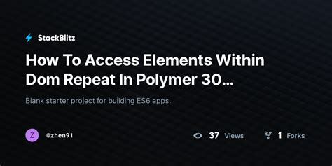 how to access elements within dom repeat in polymer 30 forked stackblitz