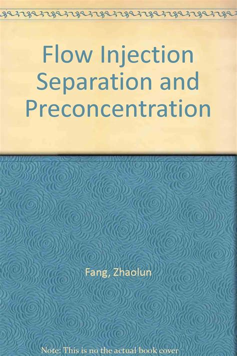 Flow Injection Separation And Preconcentration Fang Zhaolun 9781560811473 Books