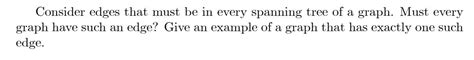 Solved Consider Edges That Must Be In Every Spanning Tree Of Chegg Com