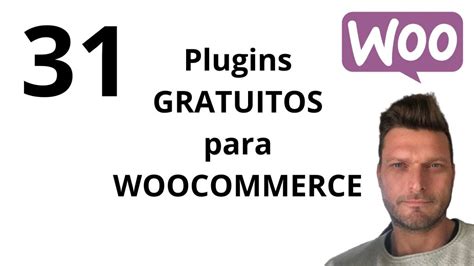 31 Plugins Gratis Para Woocommerce VÍdeos Incluidos Pluginsweb Es