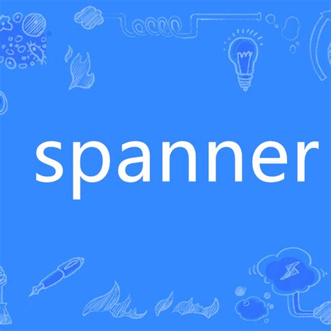 Spanner（英语单词） 百度百科
