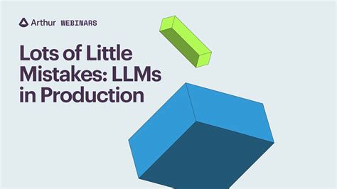 Webinar Lots Of Little Mistakes Llms In Production Youtube