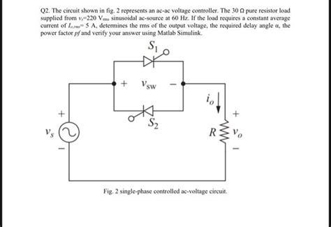 Solved Q The Circuit Shown In Fig Represents An Ac Ac Chegg Com
