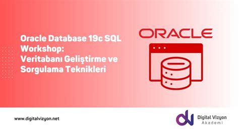 Oracle Database 19c Sql Workshop Veritabanı Geliştirme Ve Sorgulama