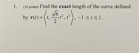 Solved Points Find The Exact Length Of The Curve Chegg Com