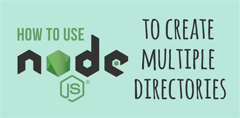 Creating Multiple Directories In Node