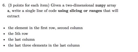 Solved Given A Two Dimensional Numpy Array A Write A Single Chegg