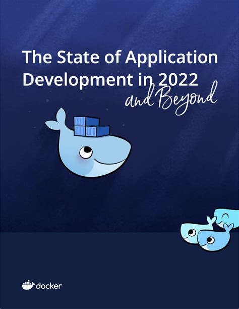 The State Of Application Development In 2022 And Beyond Docker