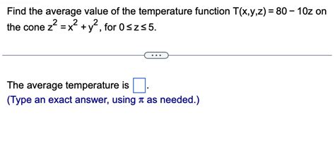 Solved Find The Average Value Of The Temperature Function
