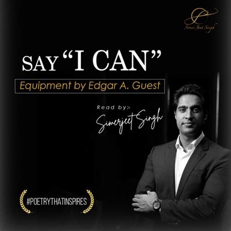 Say I Can Simerjeet Singh Recites Equipment Poem By Edgar A Guest English Poems