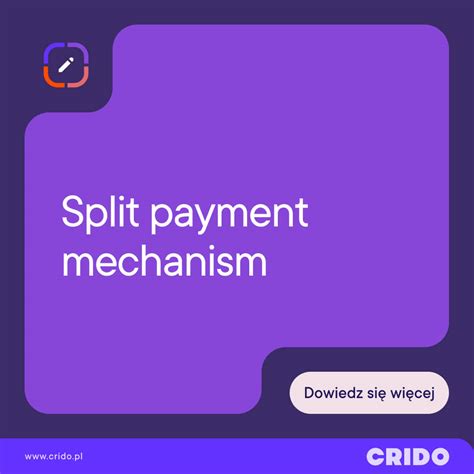 Split Payment Mechanism