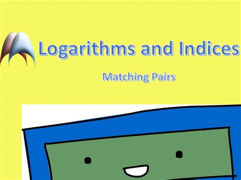 Matching Pairs Logarithms And Indices Teaching Resources