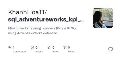 Github Khanhhoa11sqladventureworkskpianalysis Mini Project Analyzing Business Kpis With