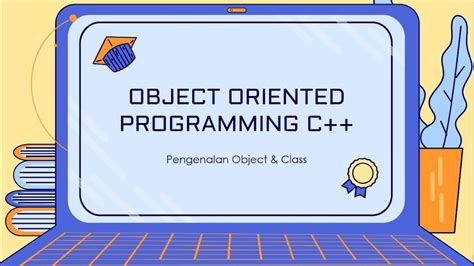 Object Oriented Programming Dasar Pada C Class Object Method Dan Constructor Youtube
