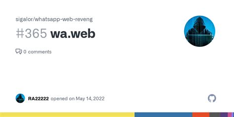 wa web · issue 365 · sigalor whatsapp web reveng · github