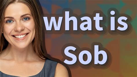 Sob Meaning Of Sob Youtube