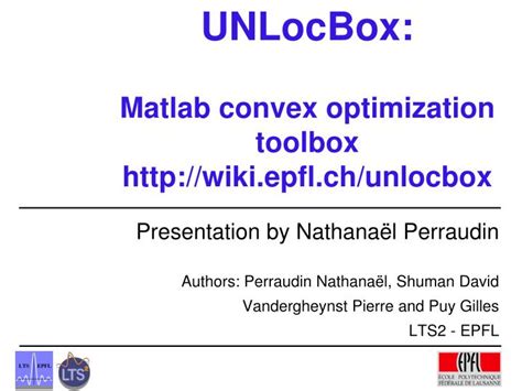Ppt Unlocbox Matlab Convex Optimization Toolbox Wikiepflch