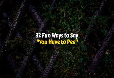 32 Fun Ways To Say You Have To Pee That Will Make You Laugh