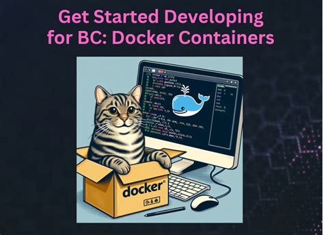 get started developing for bc docker containers bc development notebook