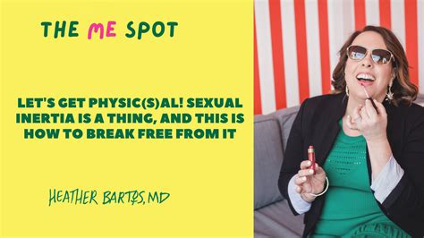 Lets Get Physicsal Sexual Inertia Is A Thing And This Is How To