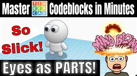 Create Custom Codeblocks Eyes Use As Parts In Tinkercad Projects 🤯