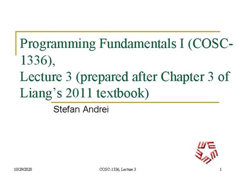 Programming Fundamentals I Cosc 1336 Lecture 3 Prepared