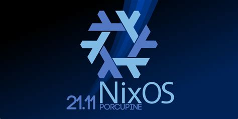 NixOS 21 11 Porcupine Released With Many Improvements