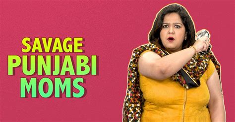 Savage Punjabi Moms