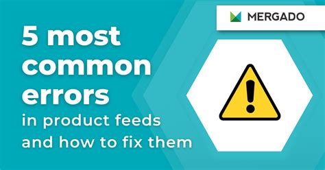 5 Most Common Product Feed Errors And How To Fix Them In Mergado