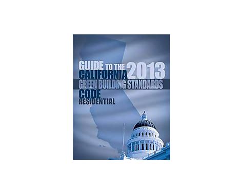 Guide To The 2013 California Green Building Standards Code Residential