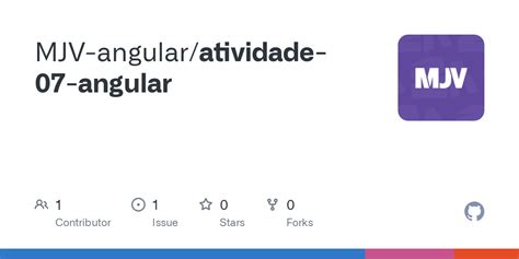 GitHub MJV Angular Atividade 07 Angular