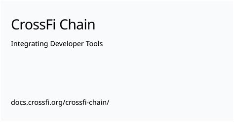 Integrating Developer Tools CrossFi Chain