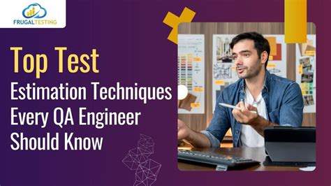 Top Test Estimation Techniques Every Qa Engineer Should Know
