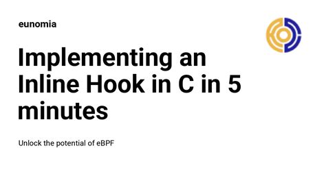 Implementing An Inline Hook In C In 5 Minutes Eunomia