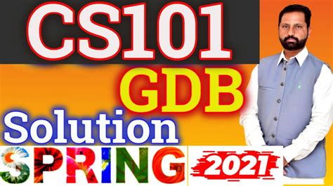 Cs101 Gdb No1 Solution Spring 2021 Gdb Cs101 Cs Solution Spring 2021