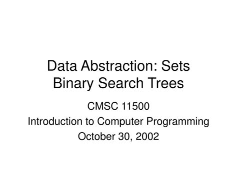 Ppt Data Abstraction Sets Binary Search Trees Powerpoint